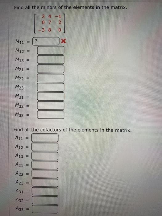 Solved Find all the minors of the elements in the matrix. - | Chegg.com