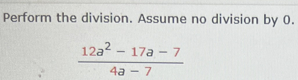 Solved Perform the division. Assume no division by | Chegg.com
