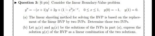 Solved Question 3: 6 pts] Consider the linear Boundary-Value | Chegg.com