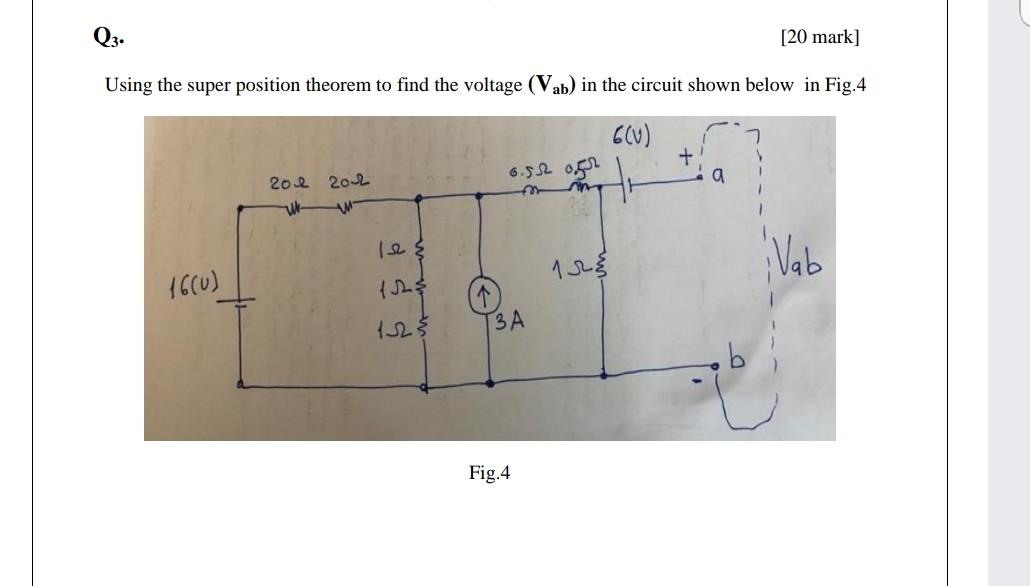 Solved Q3. [20 mark] Using the super position theorem to | Chegg.com