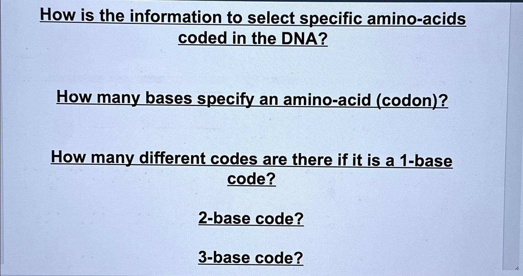 Solved How is the information to select specific amino-acids | Chegg.com