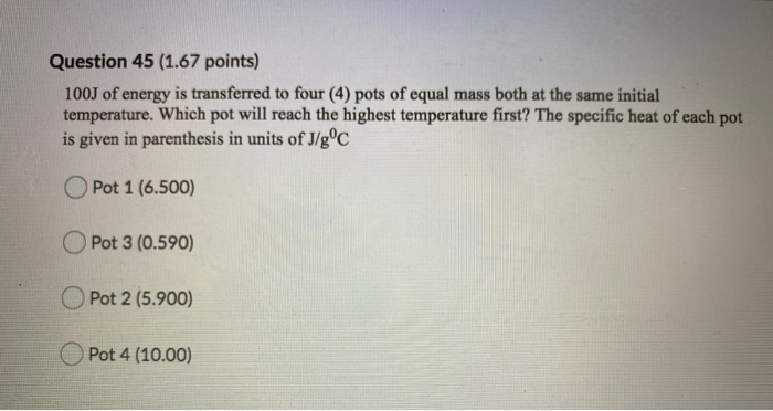 Solved Question 45 (1.67 points) 100J of energy is | Chegg.com