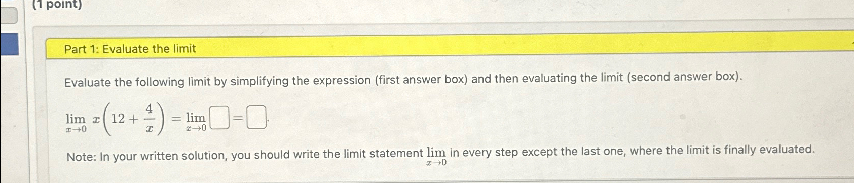 Solved Part 1: Evaluate the limitEvaluate the following | Chegg.com Solved Part 1: Evaluate the limitEvaluate the following | Chegg.com