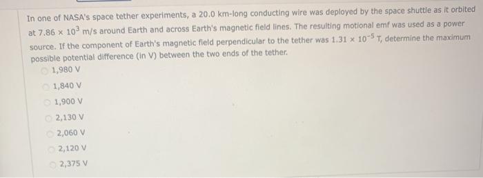 Solved In one of NASA's space tether experiments, a 20.0 | Chegg.com
