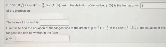Solved (1 point) If f(x) = 3x + 2, find f'(5), using the | Chegg.com