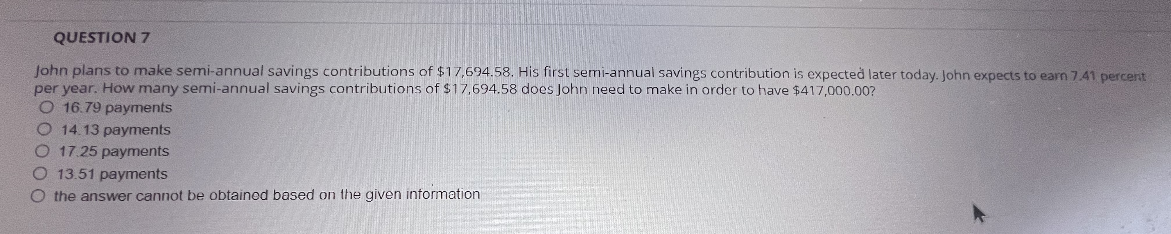 Solved QUESTION 7John plans to make semi-annual savings | Chegg.com
