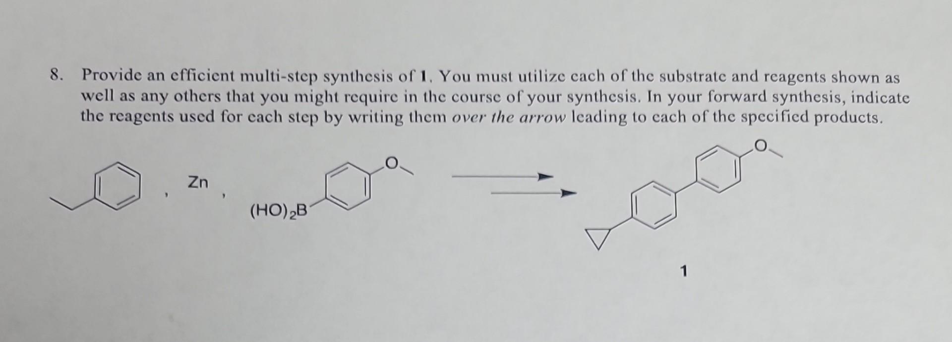 Solved 8. Provide an efficient multi-step synthesis of 1. | Chegg.com