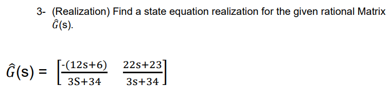 Solved 3- (Realization) ﻿Find a state equation realization | Chegg.com