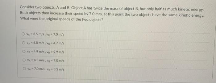 Solved Consider Two Objects A And B Object A Has Twice The