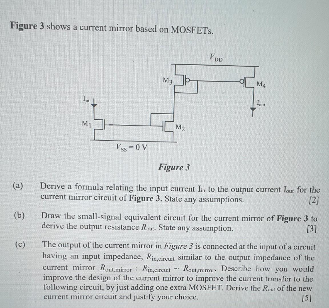 Solved Figure 3 shows a current mirror based on MOSFETs. VOD | Chegg.com