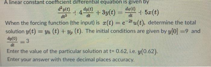 Solved A linear constant coefficient differential equation | Chegg.com