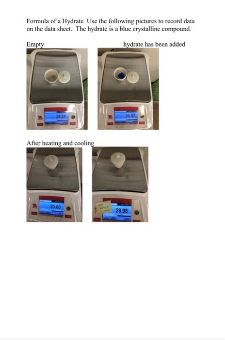 Solved Formula of a Hydrate Use the following pictures to | Chegg.com