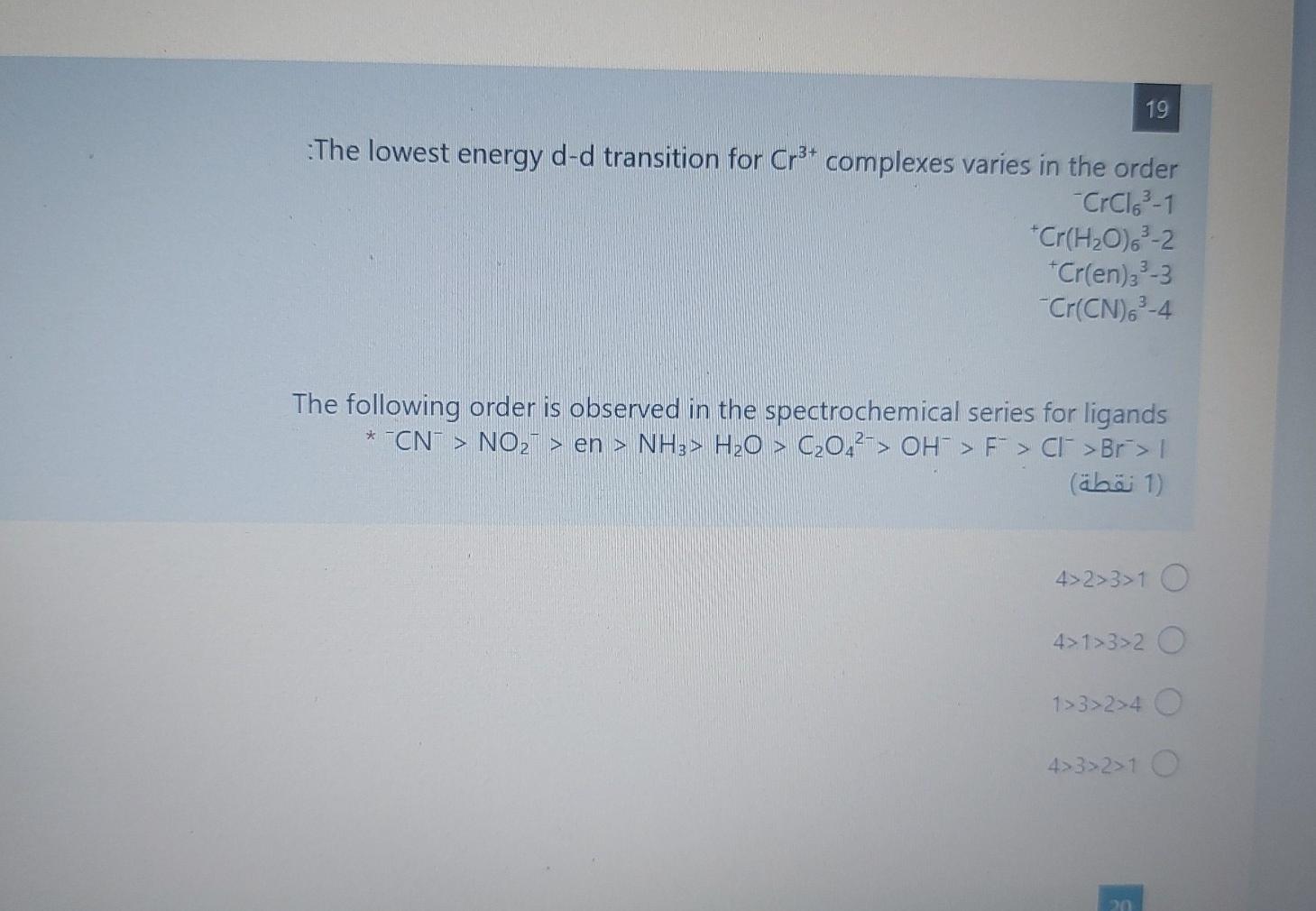 Solved 19 The lowest energy d-d transition for Cr3+ | Chegg.com