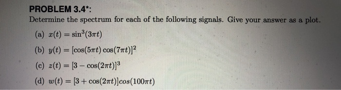 Solved PROBLEM 3.4*: Determine the spectrum for each of the | Chegg.com