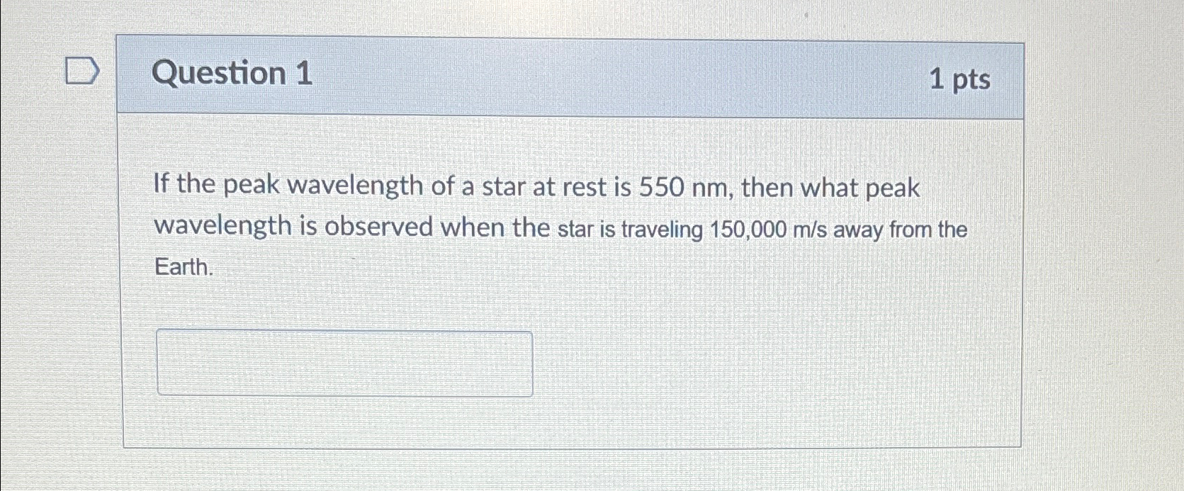 Solved Question 11ptsIf the peak wavelength of a star at | Chegg.com