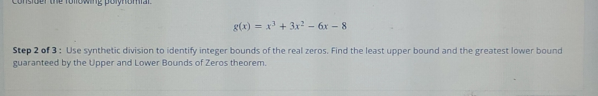 g(x)=x3+3x2-6x-8Step 2 ﻿of 3: Use synthetic division | Chegg.com