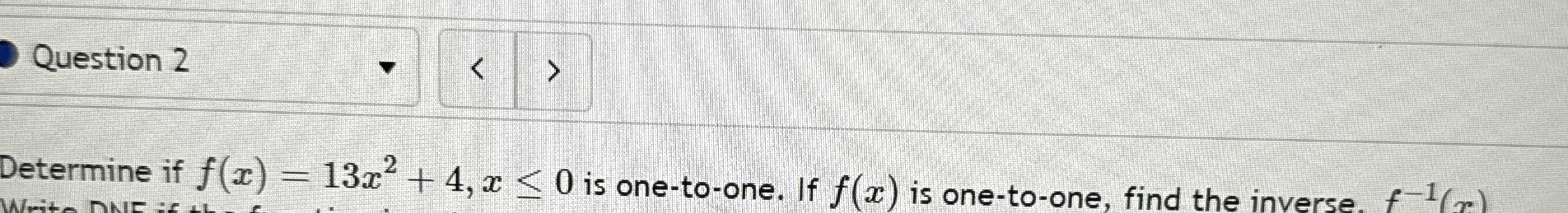 Solved Question 2Determine if f(x)=13x2+4,x≤0 ﻿ find the | Chegg.com