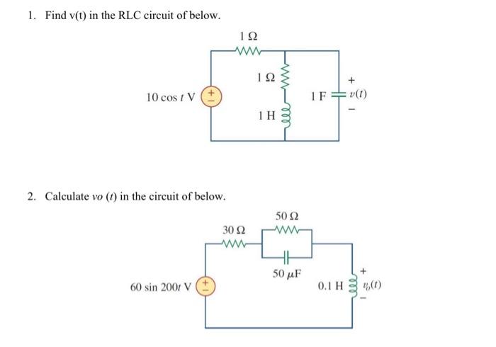 Solved 1. Find v(t) in the RLC circuit of below. 2. | Chegg.com