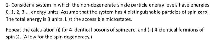 Solved 2- Consider a system in which the non-degenerate | Chegg.com