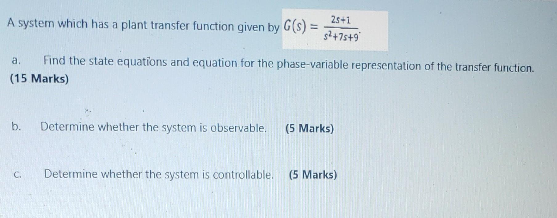 Solved A system which has a plant transfer function given by | Chegg.com