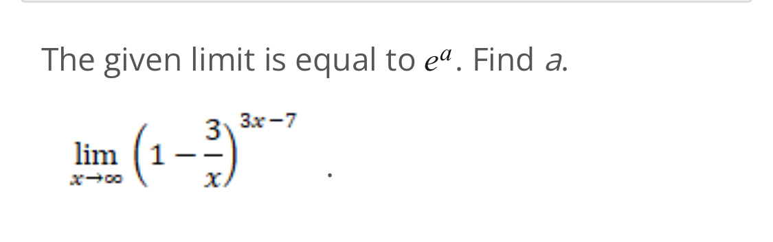 Solved The given limit is equal to ea. ﻿Find | Chegg.com