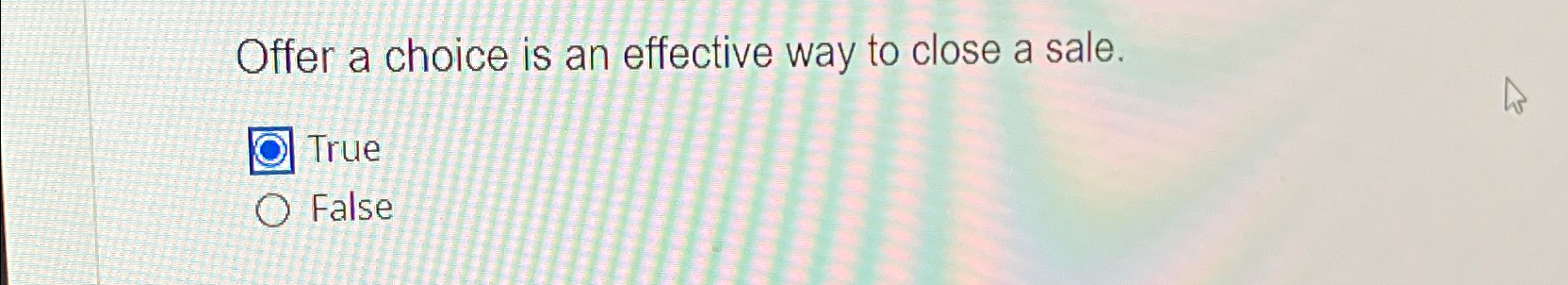 Solved Offer a choice is an effective way to close a | Chegg.com