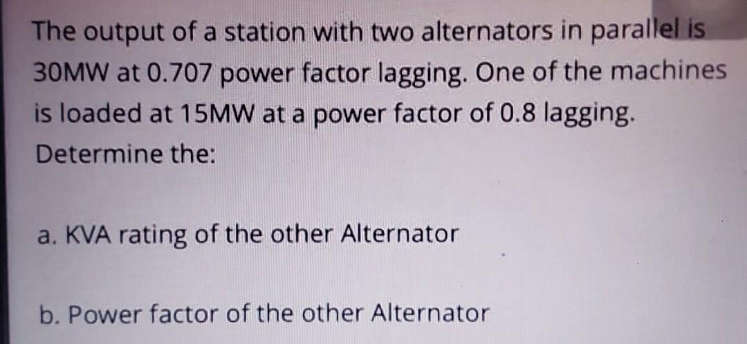 Solved The output of a station with two alternators in | Chegg.com