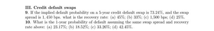 Solved III. Credit default swaps 9. If the implied default | Chegg.com