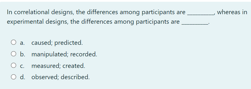 Solved In correlational designs, the differences among | Chegg.com