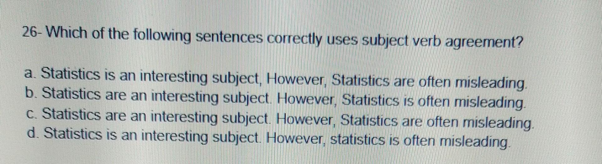 Solved 26- Which of the following sentences correctly uses | Chegg.com