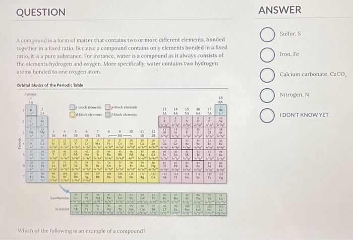 Solved QUESTION ANSWER A compound is a form of matter that | Chegg.com