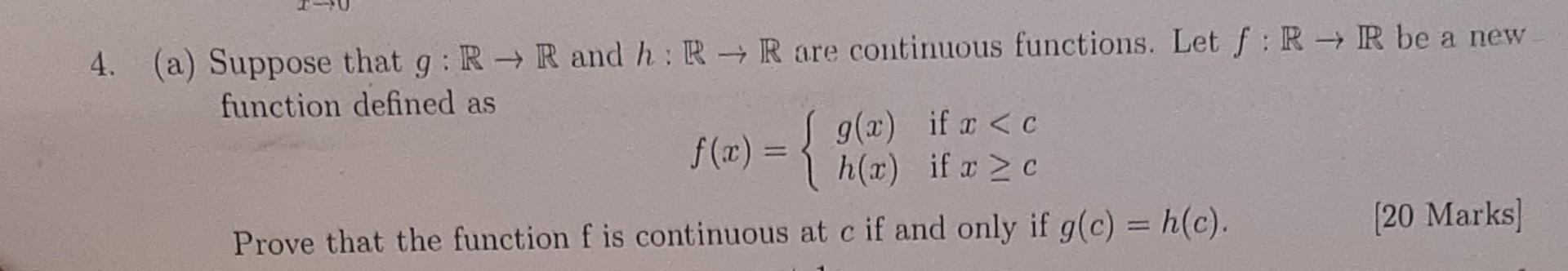 Solved (a) Suppose that g:R→R and h:R→R are continuous | Chegg.com