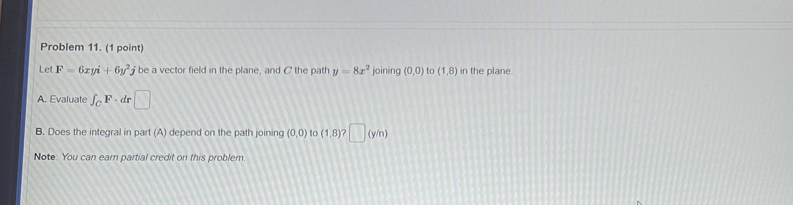 Solved Problem 11. (1 ﻿point)Let F=6xyi+6y2j ﻿be a vector | Chegg.com