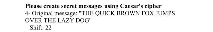 Solved Please create secret messages using Caesar's cipher | Chegg.com