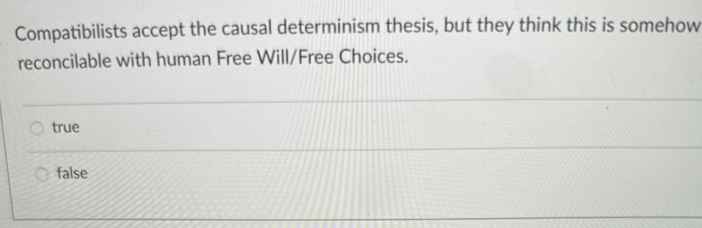 Solved Compatibilists Accept The Causal Determinism Thesis