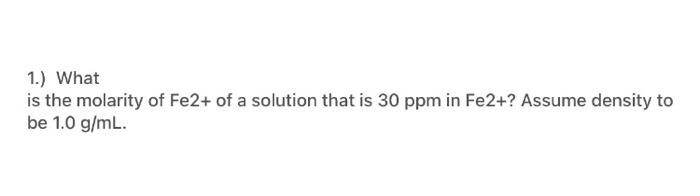 Solved 1.) What is the molarity of Fe2+ of a solution that | Chegg.com