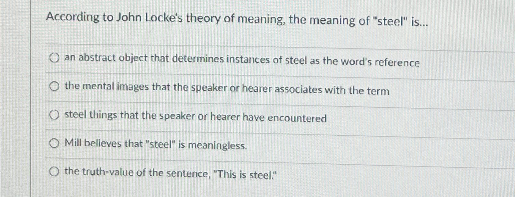 Solved According to John Locke's theory of meaning, the | Chegg.com