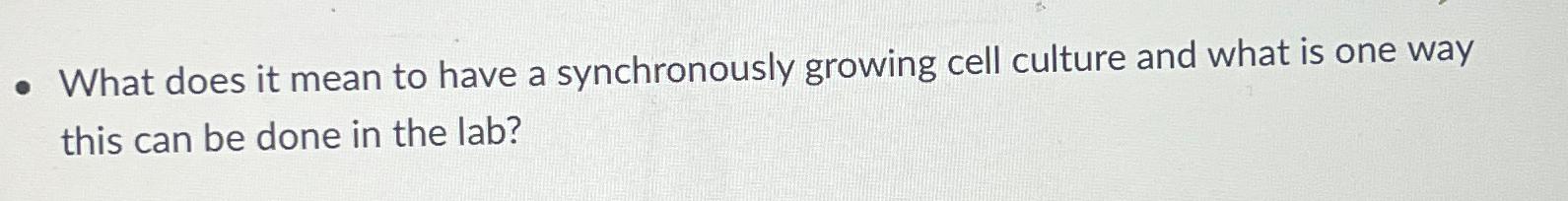 Solved What does it mean to have a synchronously growing | Chegg.com
