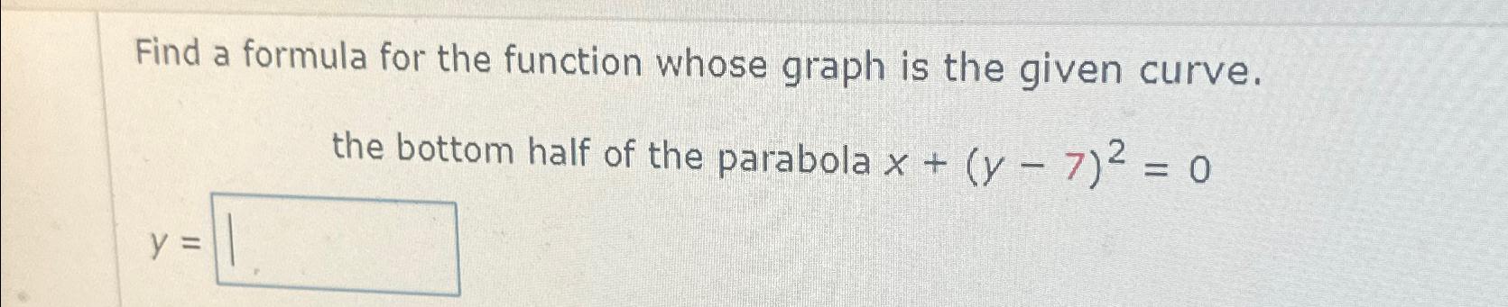 Solved Find a formula for the function whose graph is the | Chegg.com