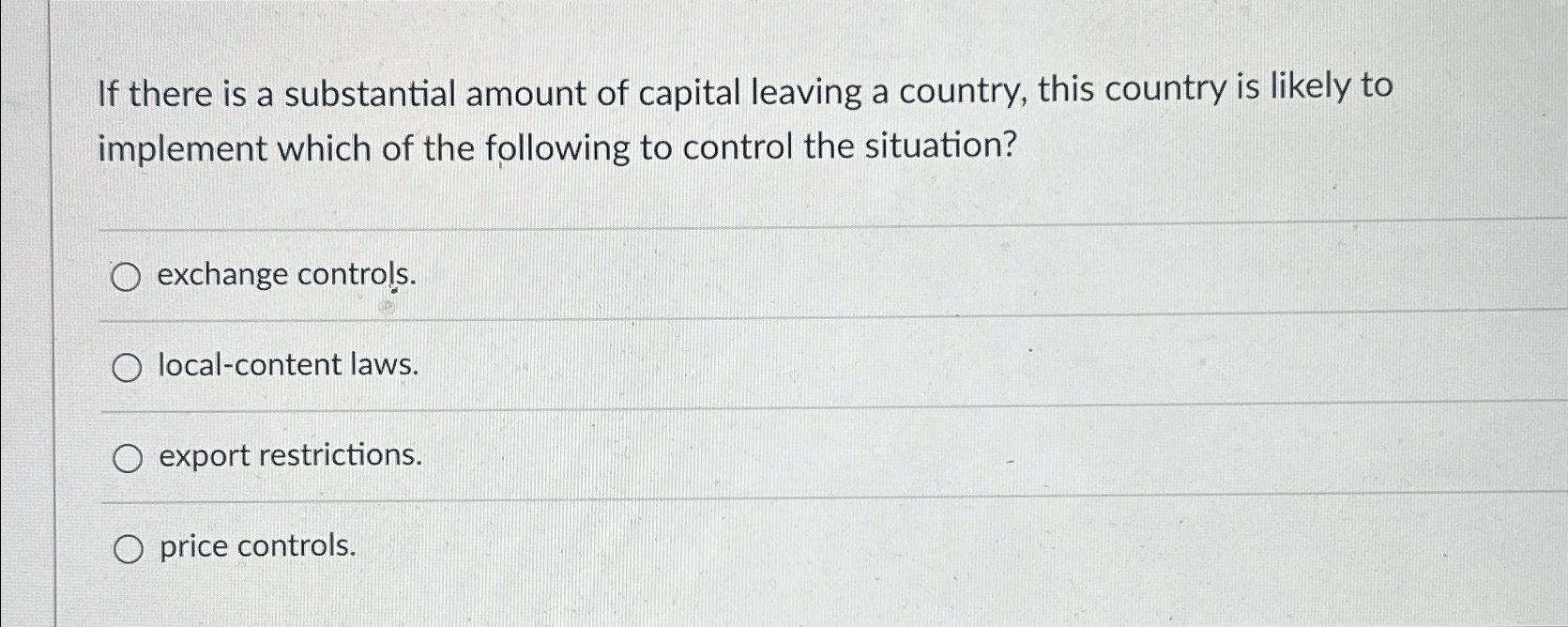 Solved If there is a substantial amount of capital leaving a | Chegg.com