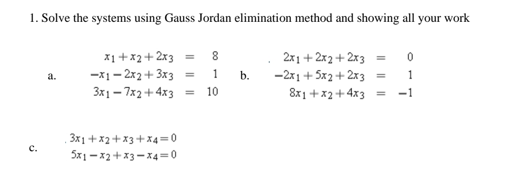Solved Solve the systems using Gauss Jordan elimination | Chegg.com