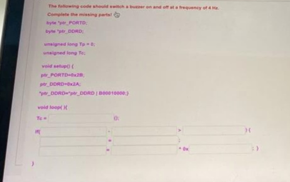 Solved The foliowing code should switch a buzzer on and off | Chegg.com