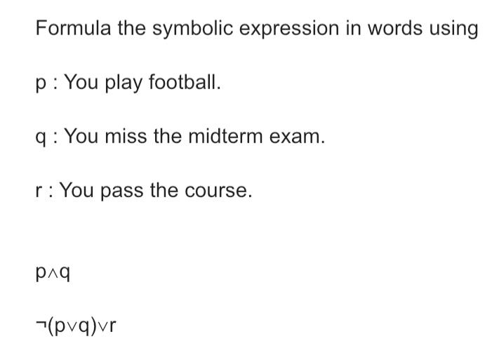 Solved Formula the symbolic expression in words usingp ﻿: | Chegg.com