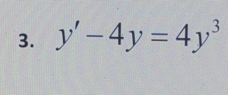 Solved y′−4y=4y3 | Chegg.com