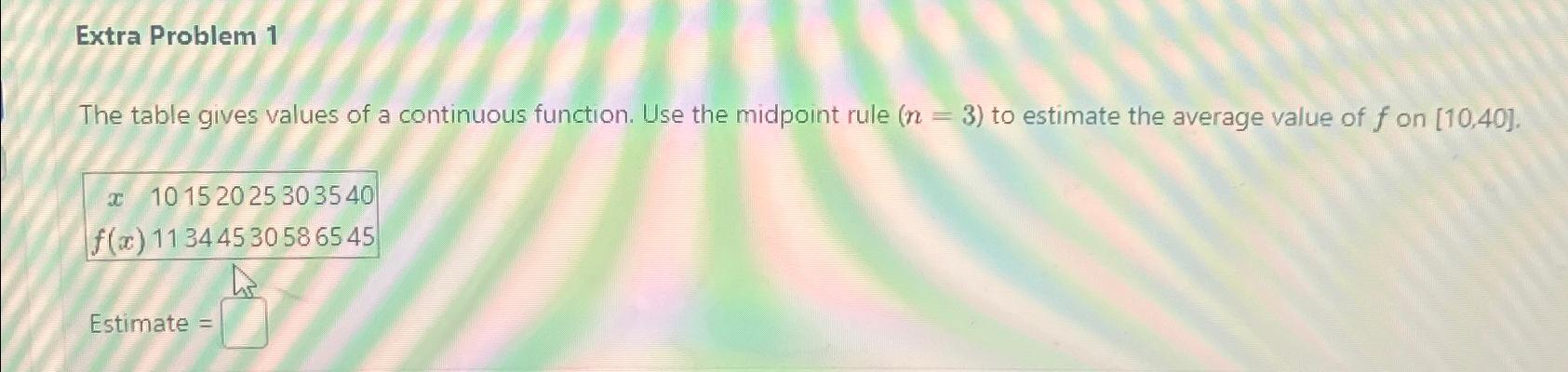 Solved Extra Problem 1The table gives values of a continuous | Chegg.com