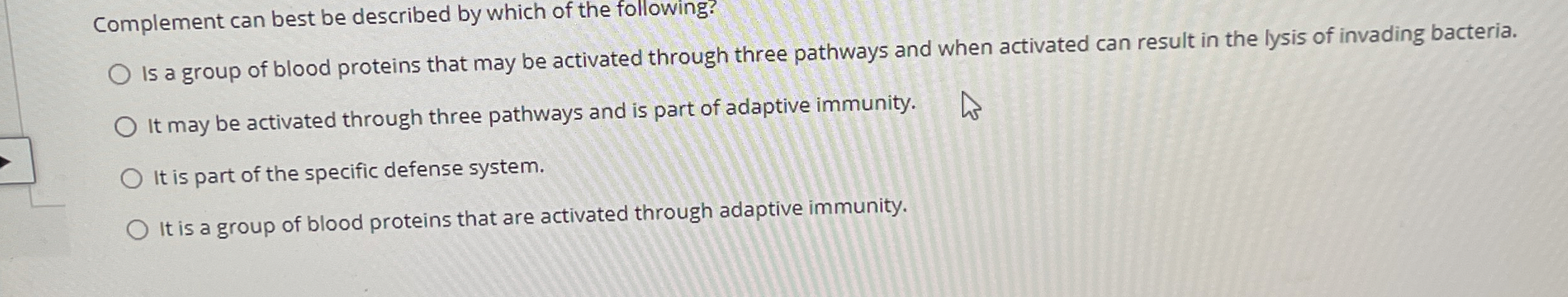 Solved Complement can best be described by which of the | Chegg.com
