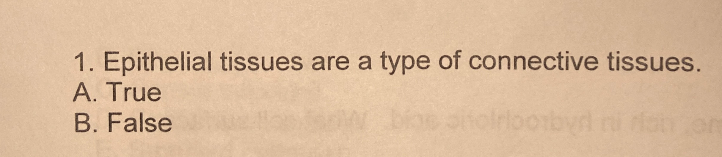Solved Epithelial tissues are a type of connective | Chegg.com