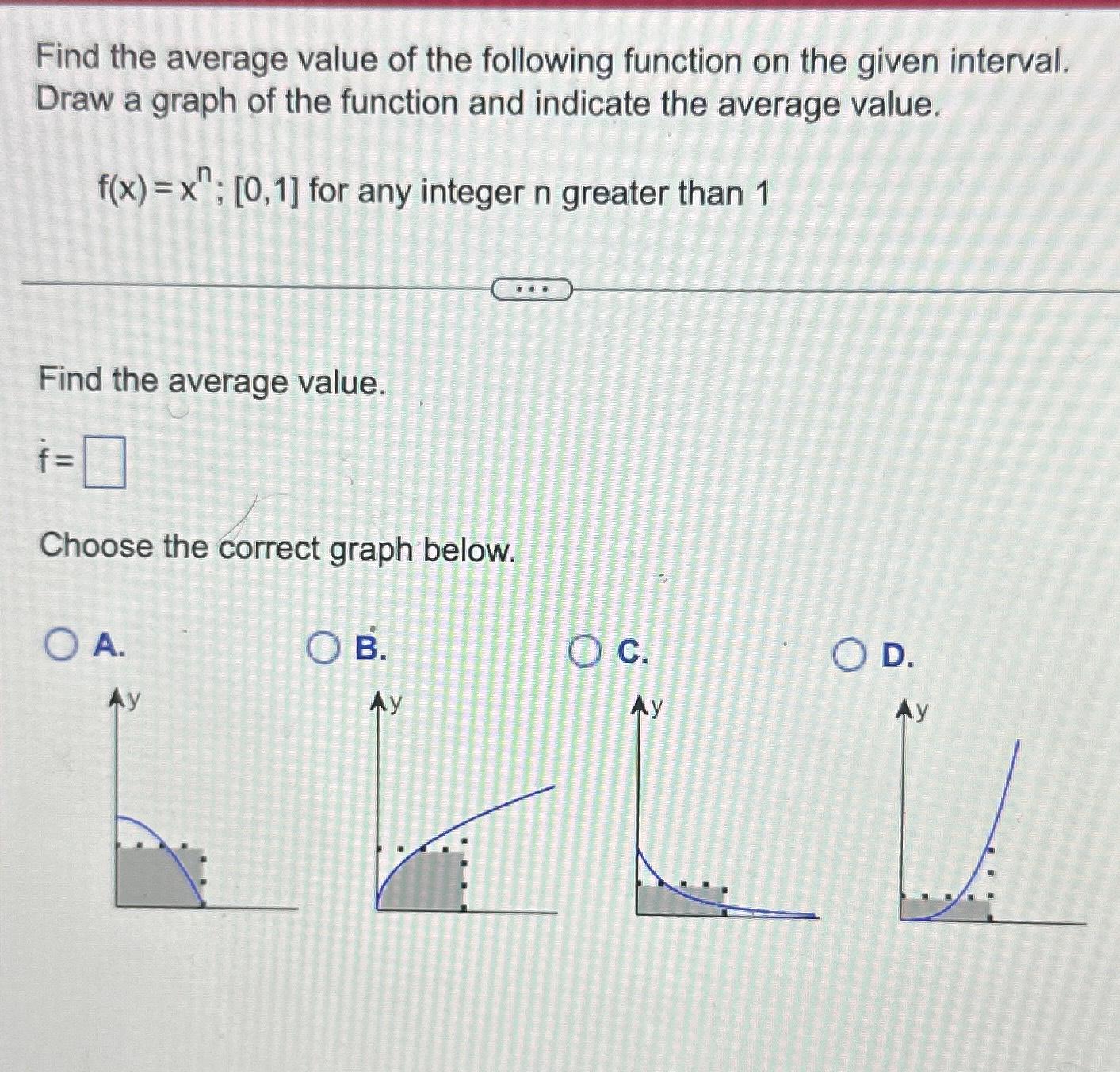 Solved Find the average value of the following function on | Chegg.com