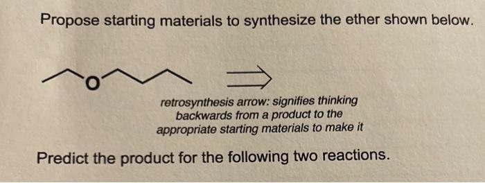 Solved Propose starting materials to synthesize the ether | Chegg.com
