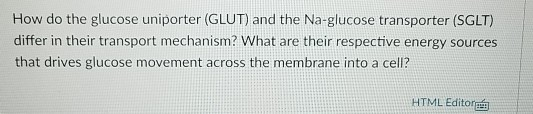 Solved How do the glucose uniporter (GLUT) and the | Chegg.com